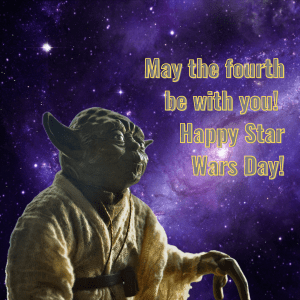 May the fourth be with you, young Padawan! Happy Star Wars Day!